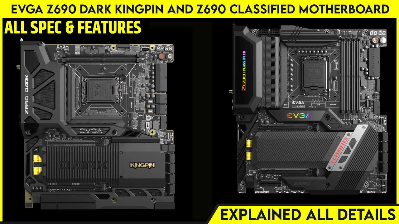 EVGA Z690 DARK Kingpin And Z690 CLASSIFIED Motherboard Launched | All ...