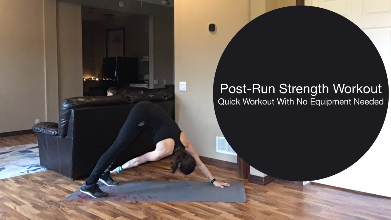 Post-Run Strength Workout | Quick Workout with No Equipment Needed ...