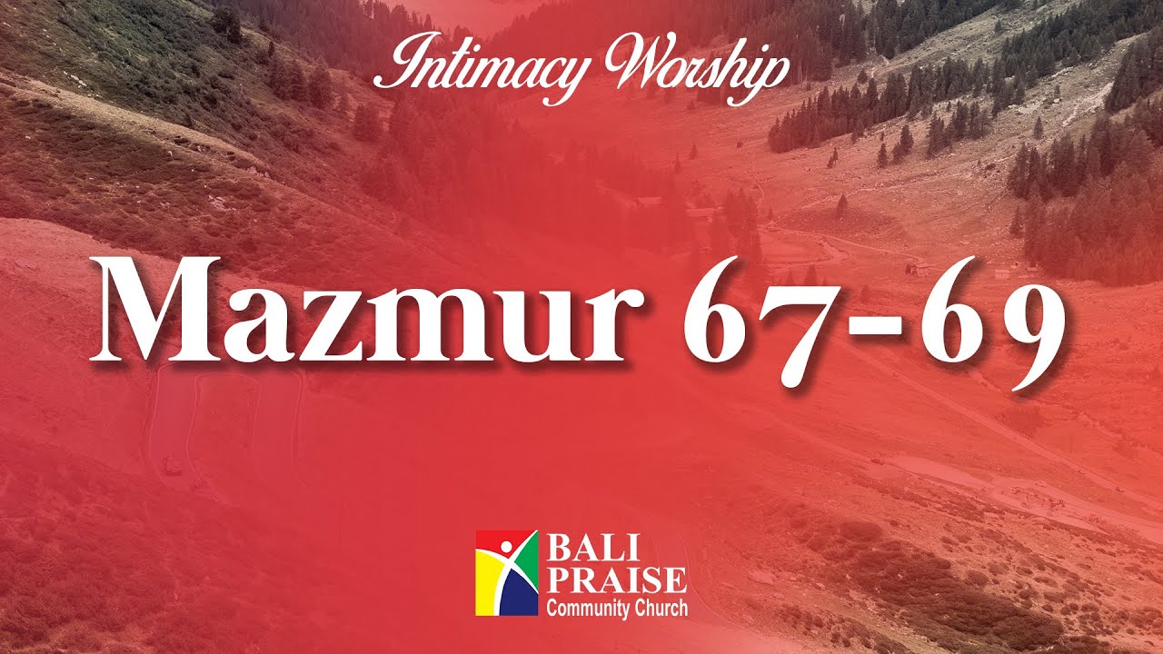 MAZMUR 67-69 | Intimacy Worship - YouTube