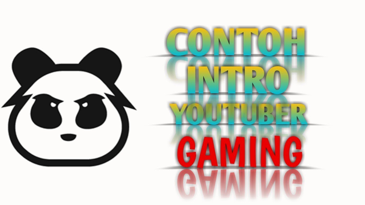 Contoh intro youtuber gaming - panda gaming - YouTube