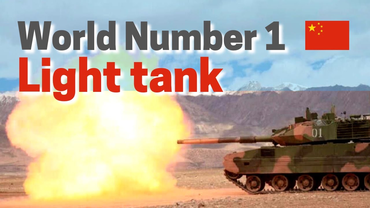 ZTZ-15: World No.1 light tank made in China! Type 15 tank packed with ...