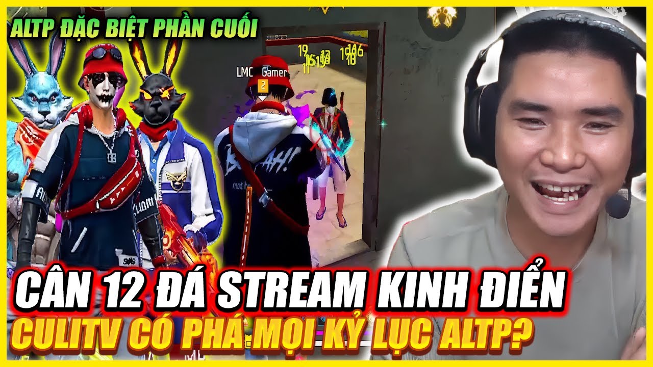 CULI TV CÂN 12 XỬ LÝ SIÊU KINH ĐIỂN ALTP FREE FIRE VIỆT NAM ...