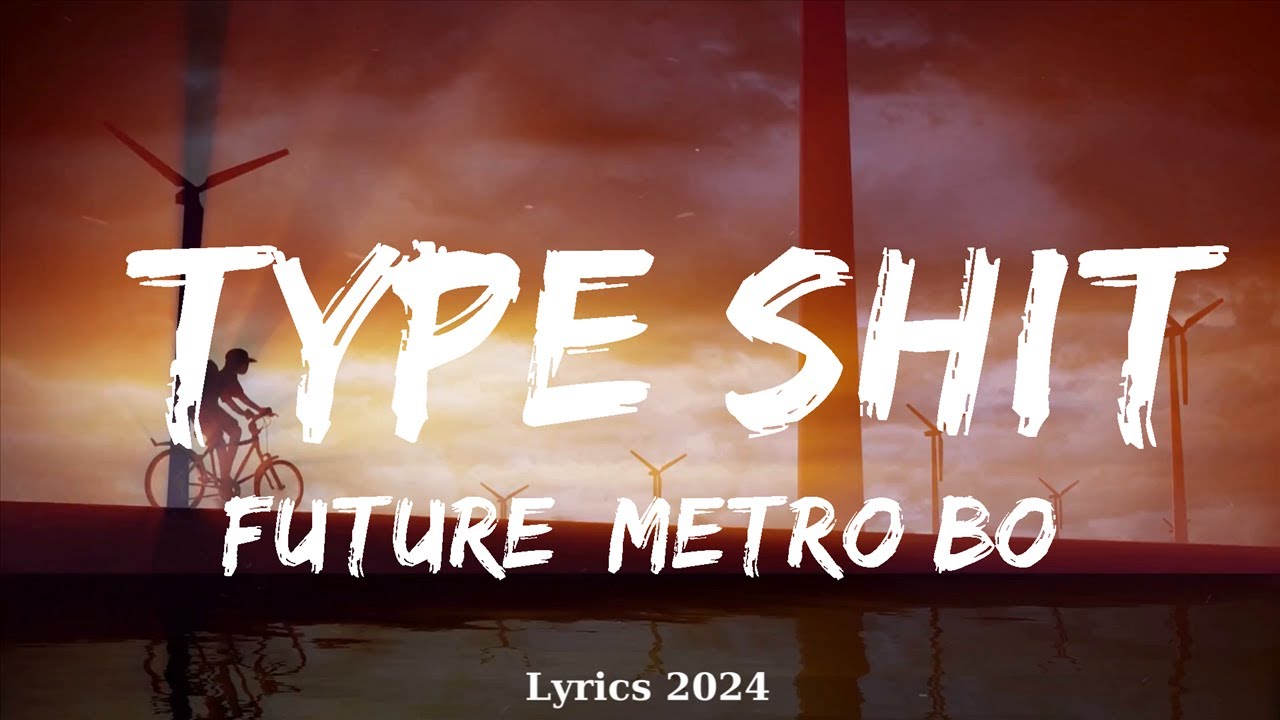 Future, Metro Boomin - Type Shit || Music Jair - YouTube