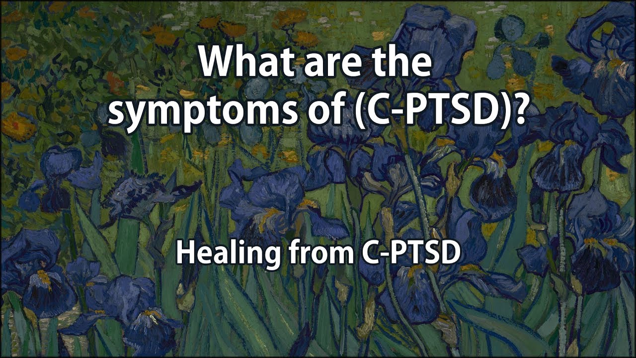 What are the symptoms of C-PTSD? - YouTube