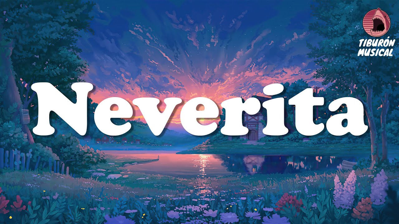 Bad Bunny - Neverita (Letra/Lyrics) | Tiburón Musical - YouTube