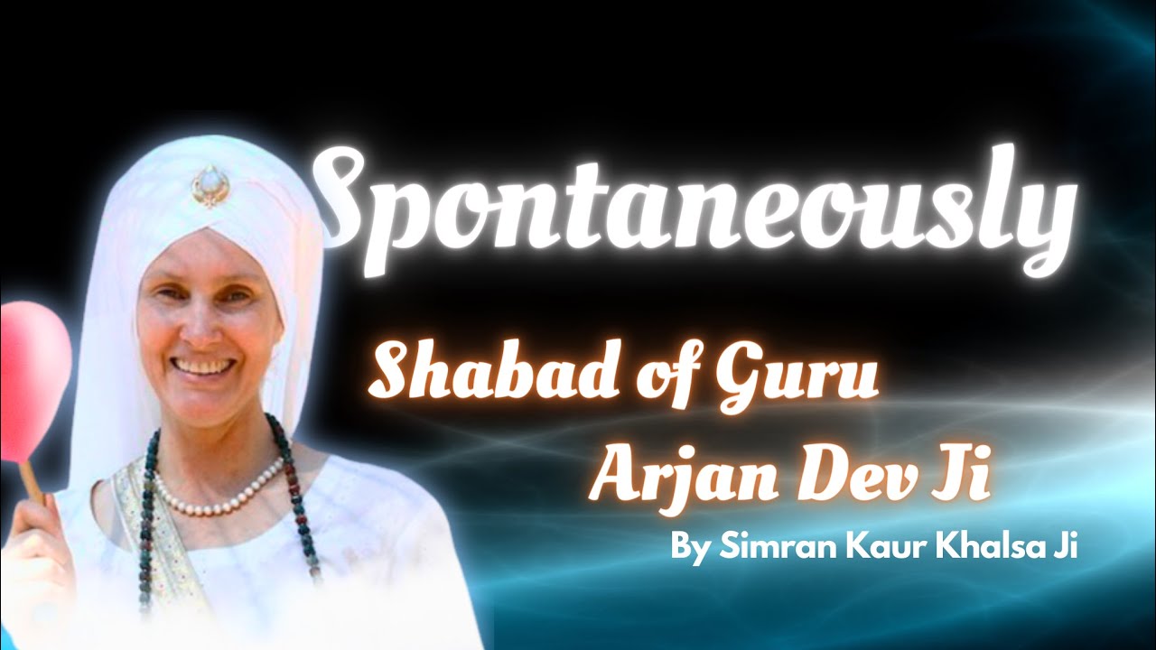 Spontaneously - by Simran Kaur Khalsa Ji - YouTube