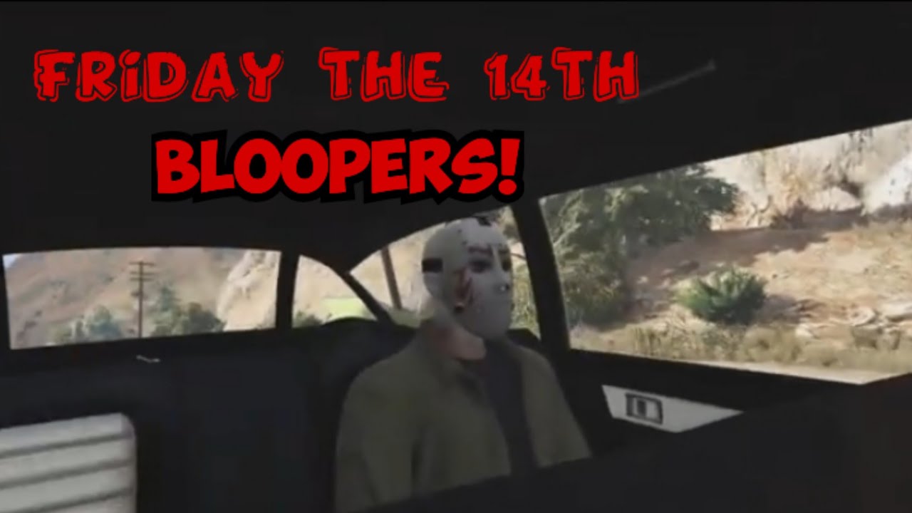 Friday the 14th bloopers! - YouTube