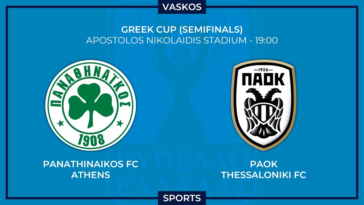 🔴 LIVE | ΠΑΝΑΘΗΝΑΪΚΟΣ - ΠΑΟΚ | ΚΥΠΕΛΛΟ ΕΛΛΑΔΑΣ | PANATHINAIKOS - PAOK ...