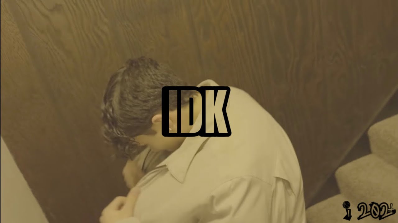 202Dilly - idk (Official Music Video) - YouTube