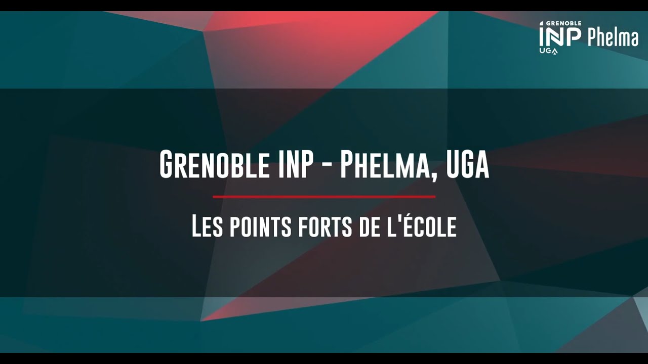 Présentation de Grenoble INP - Phelma, UGA - 8 = Les points forts de l'école - YouTube