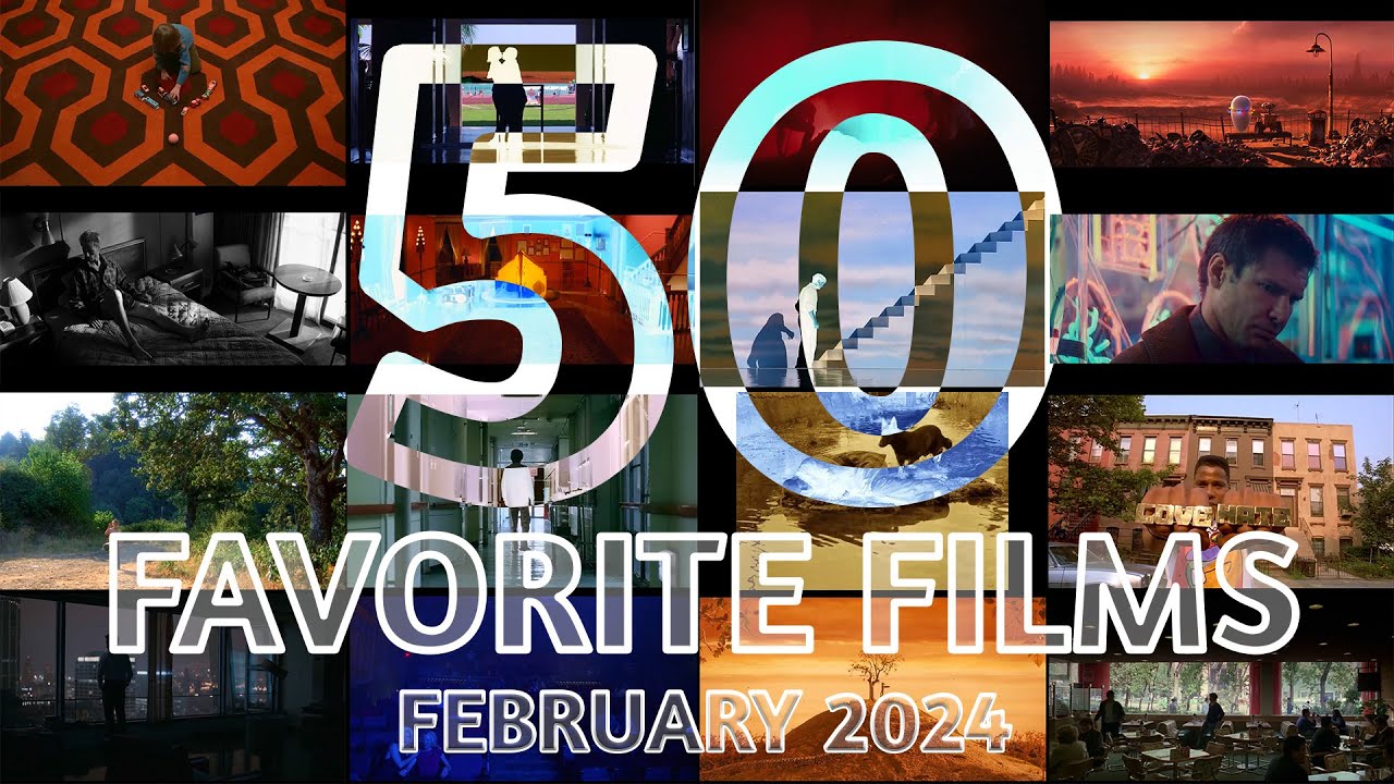 50 Favorite Films: February 2024 - YouTube