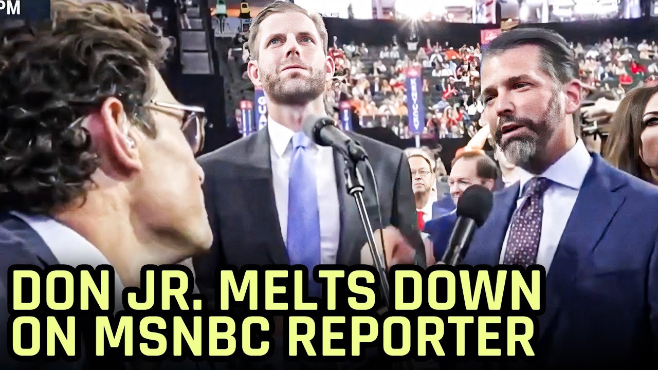 Don Jr. Goes Ballistic On MSNBC Reporter During Republican Convention ...