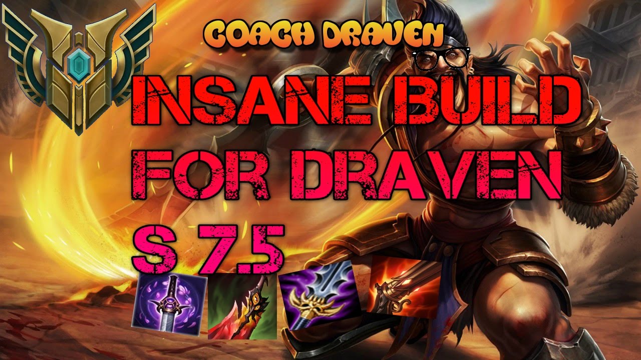 Insane and Best Build for Draven!!! #1 lCoach Draven - YouTube