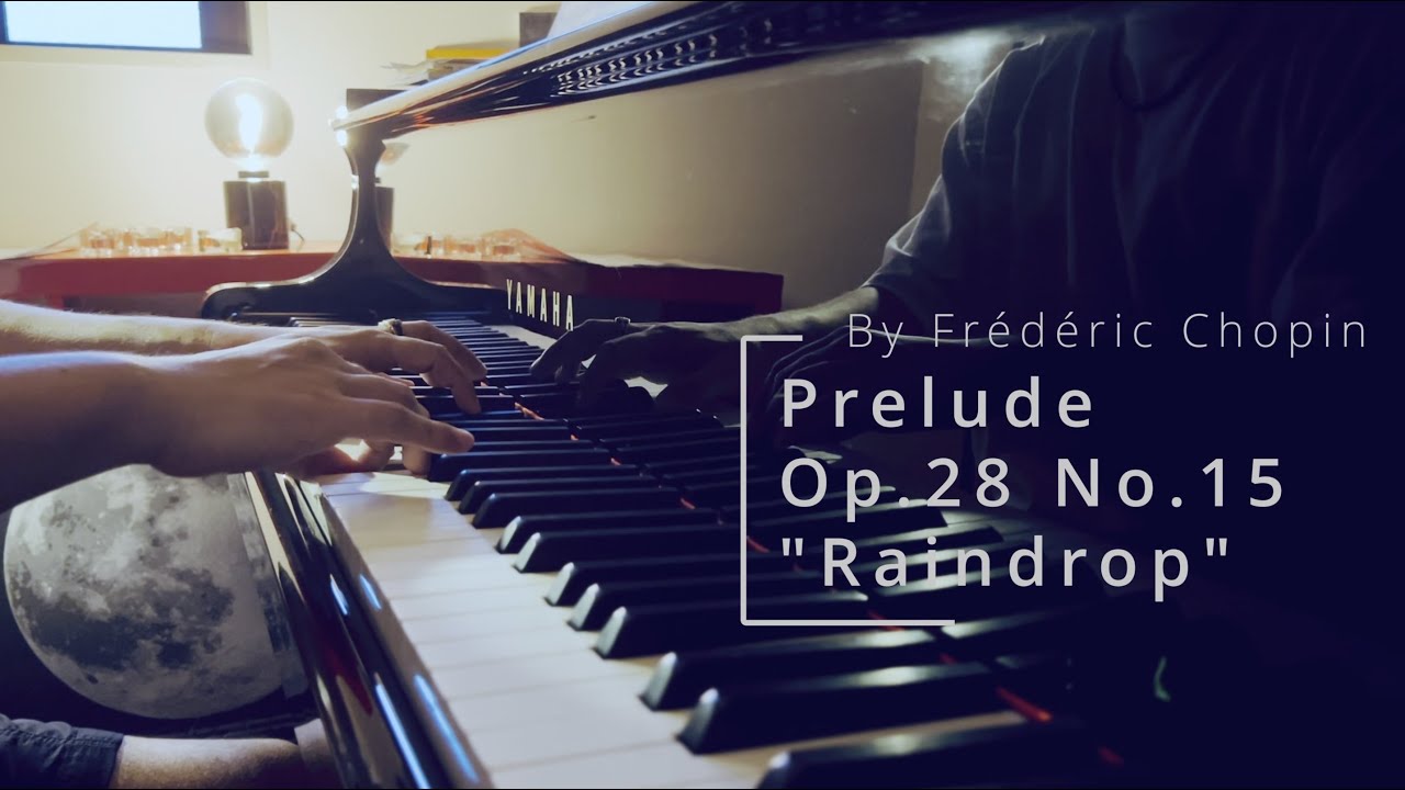 Prelude Op. 28 No. 15 “Raindrop” | Frédéric Chopin - YouTube