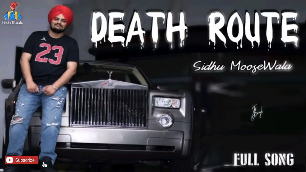 Death Route - Sidhu Moose Wala || Byg Byrd || Latest Punjabi Song 2018 ...