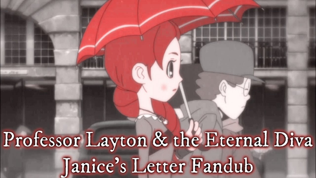 Janice's Letter - Professor Layton & the Eternal Diva Fandub - Me as ...