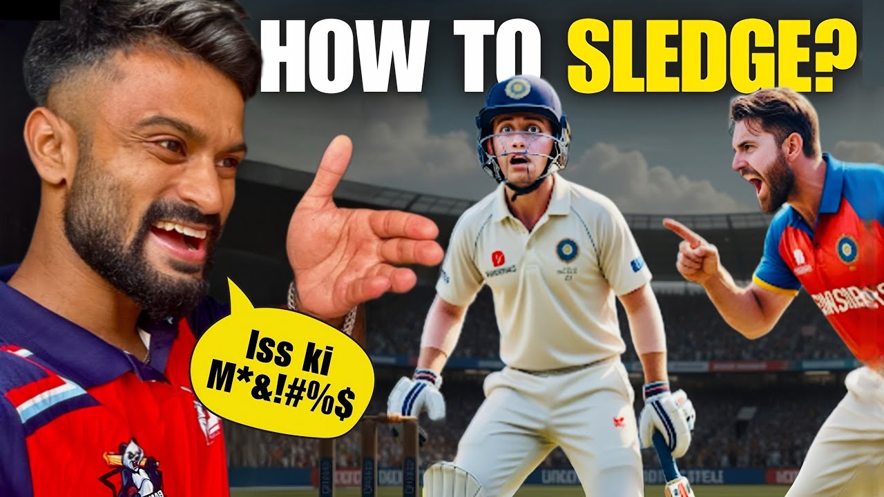 How to do SLEDGING in Cricket: 5 LIFE Changing TIPS🔥 | How to SLEDGE ...