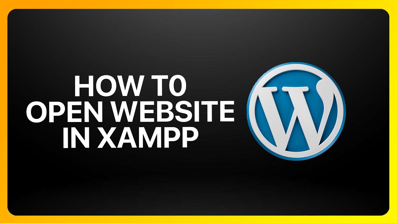 How To Open WordPress Website In Xampp Tutorial - YouTube