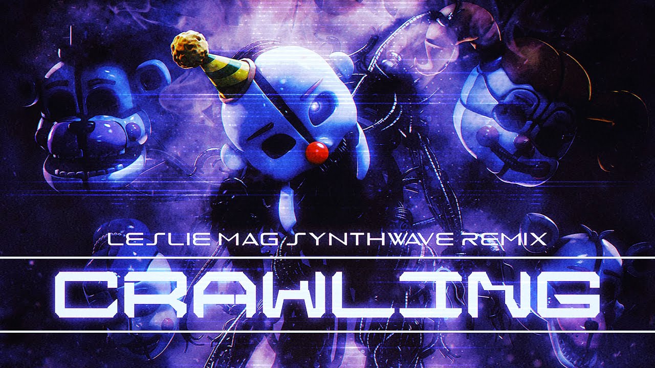 CG5 - Crawling Synthwave Remix by Leslie Mag | FNAF Song - YouTube