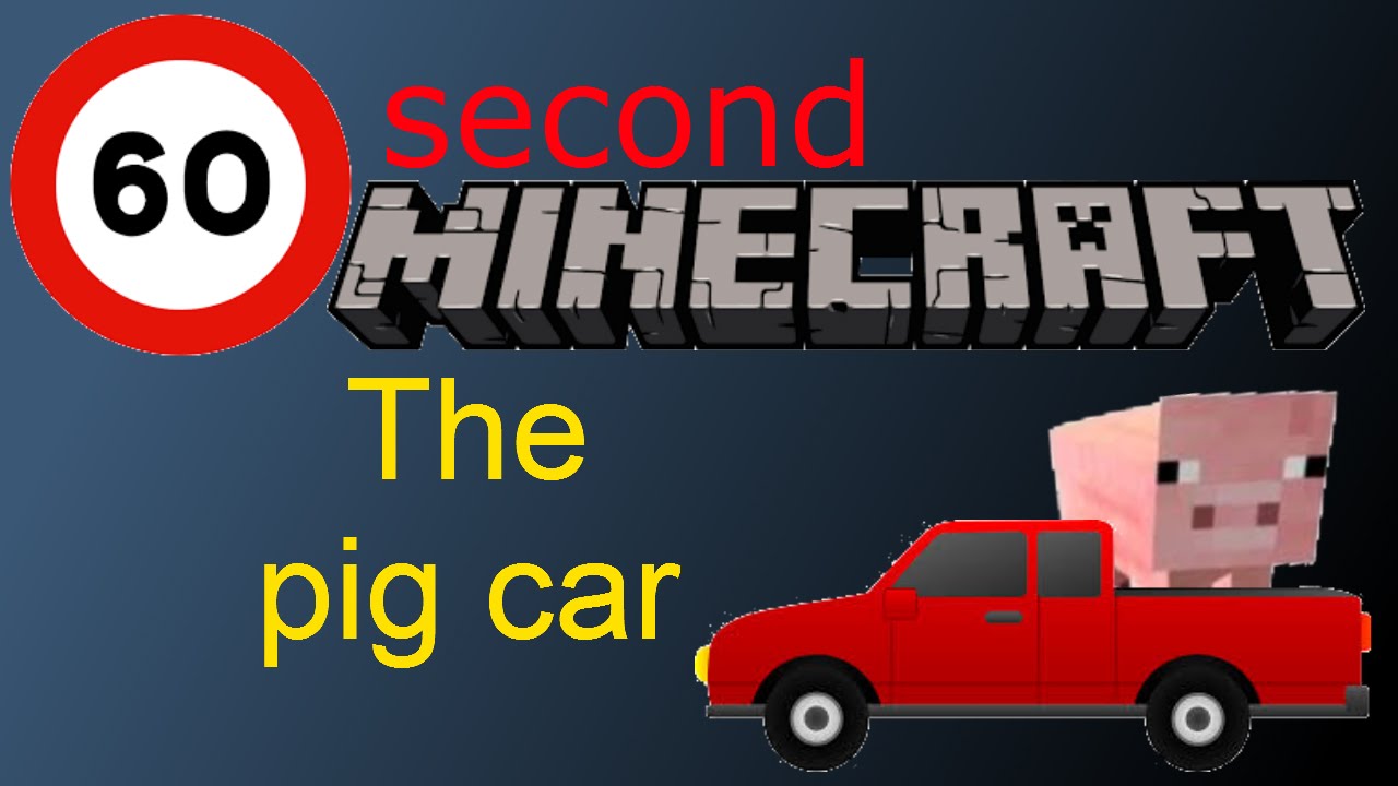 Minecraft in 60 seconds episode 7 the pig car explained - YouTube