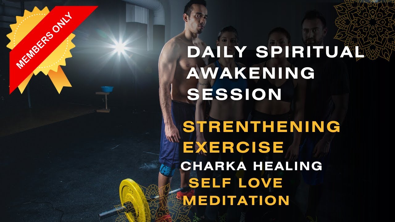 Spiritual Awakening with Strengthening Exercises - 27 th Aug - YouTube