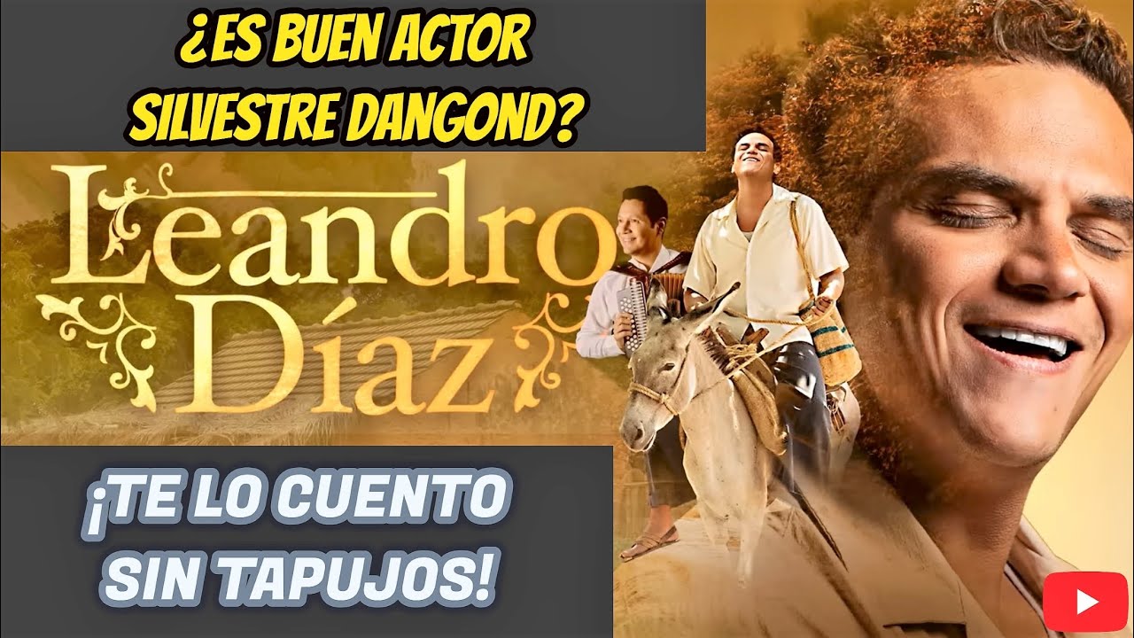 Todo sobre la novela LEANDRO DÍAZ / ¿es SILVESTRE BUEN ACTOR? / ¿la van ...