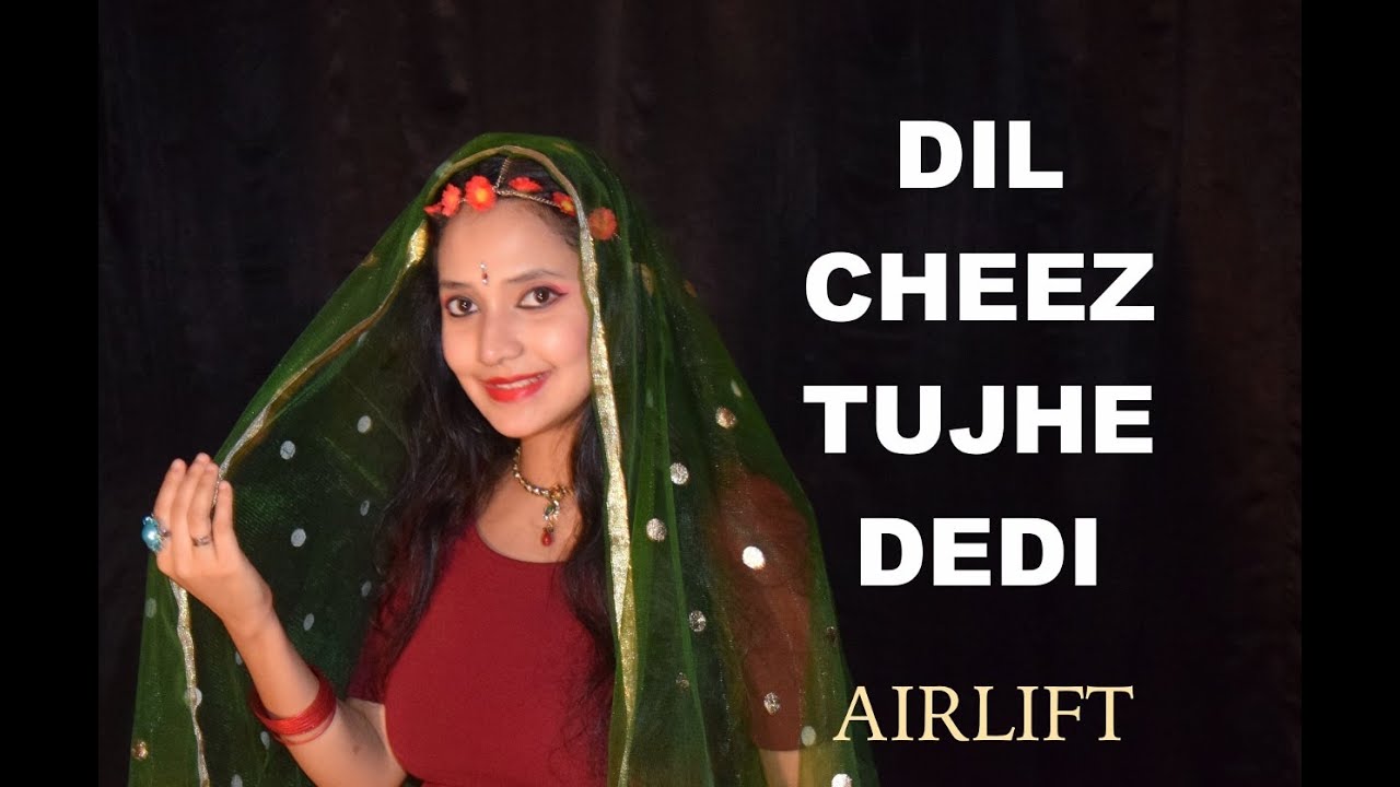 DIL CHEEZ TUJHE DEDI Dance Video Song - YouTube