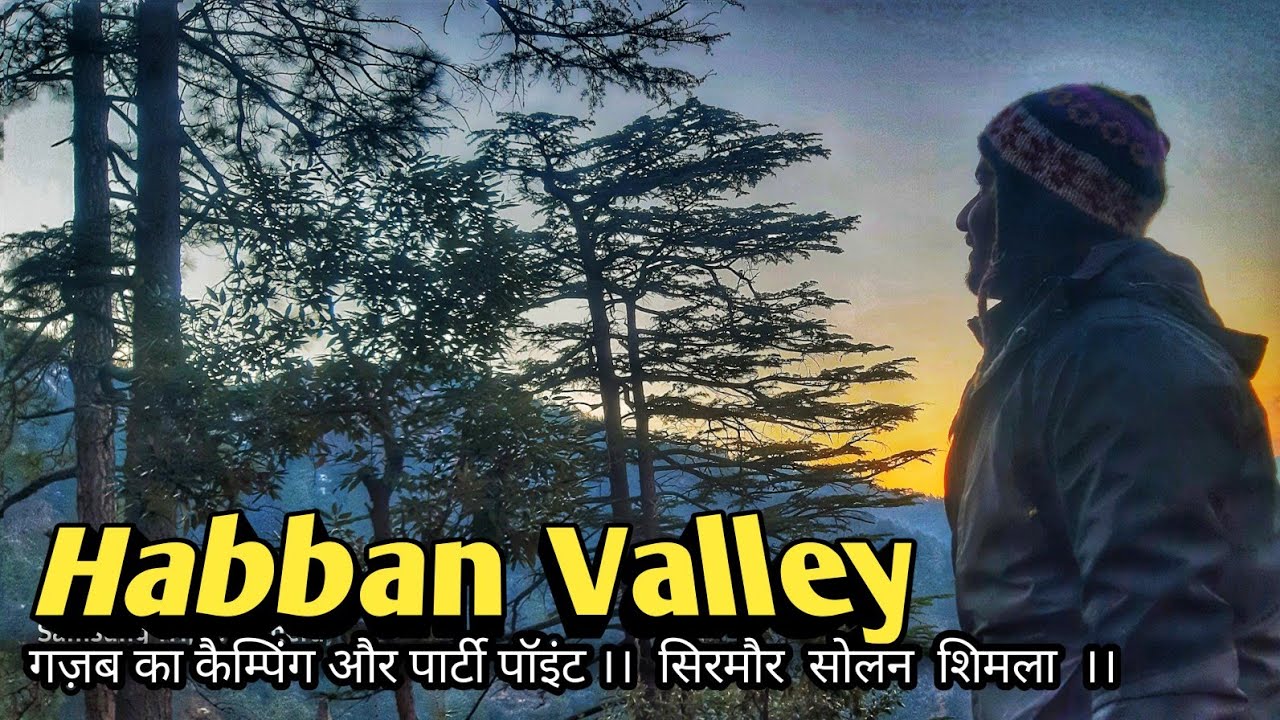 Habban Valley Rajgarh Sirmaur Himachal/Unexplored Himachal/Best Party ...