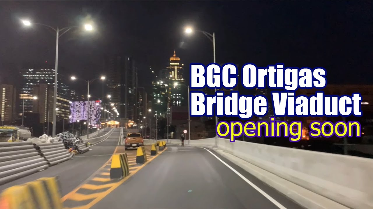 BGC Ortigas Bridge Viaduct to BGC Opening Soon | September update 2021 ...