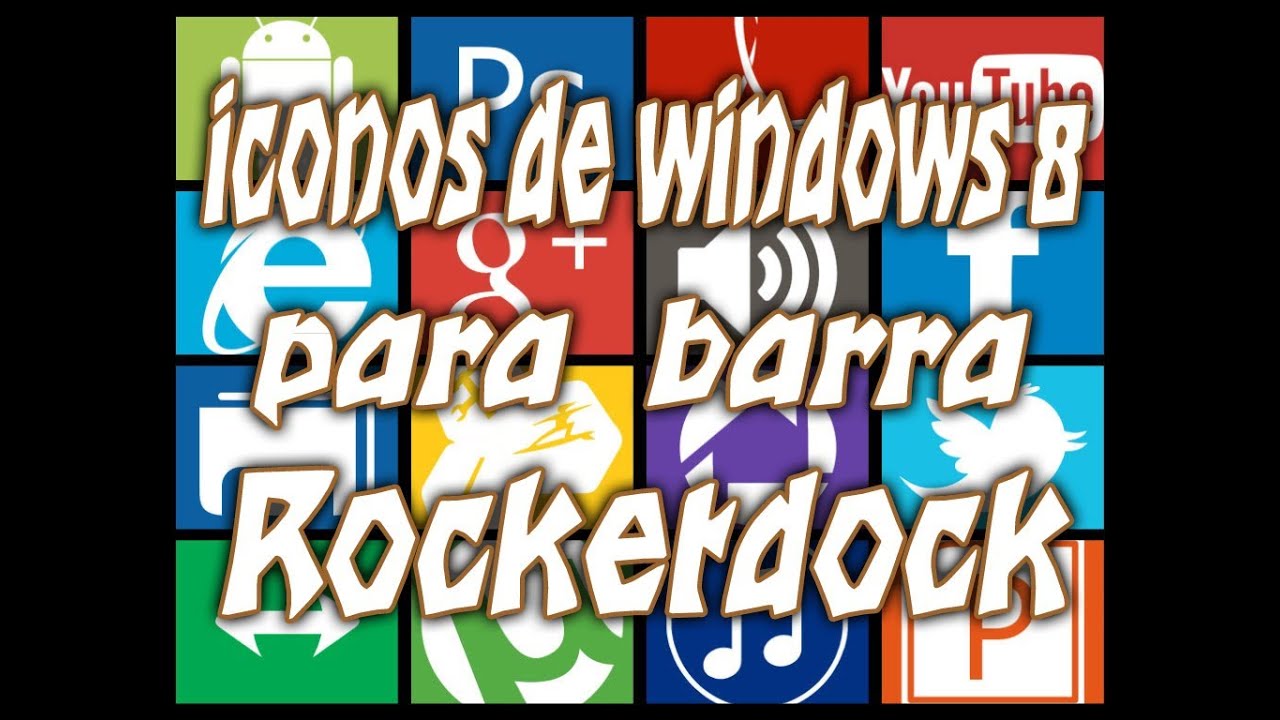 Iconos De Windows 8 Para La Barra Rocketdock 2017 - YouTube