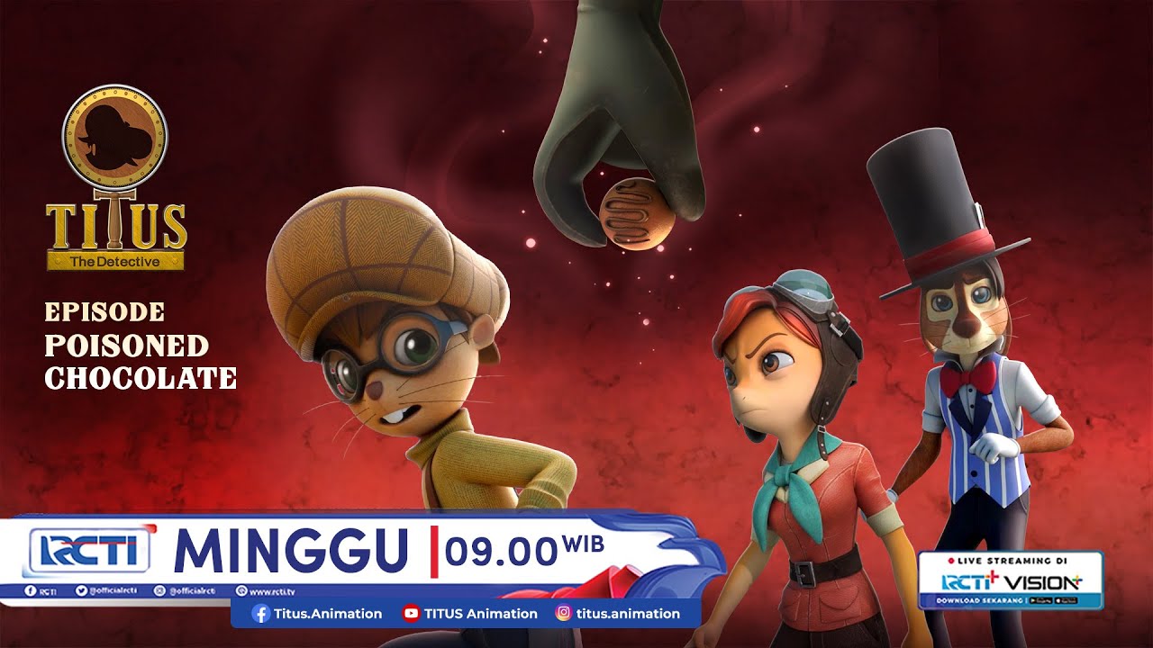 Titus The Detective Episode Keempat POISONED CHOCOLATE, Minggu 13 Okt ...