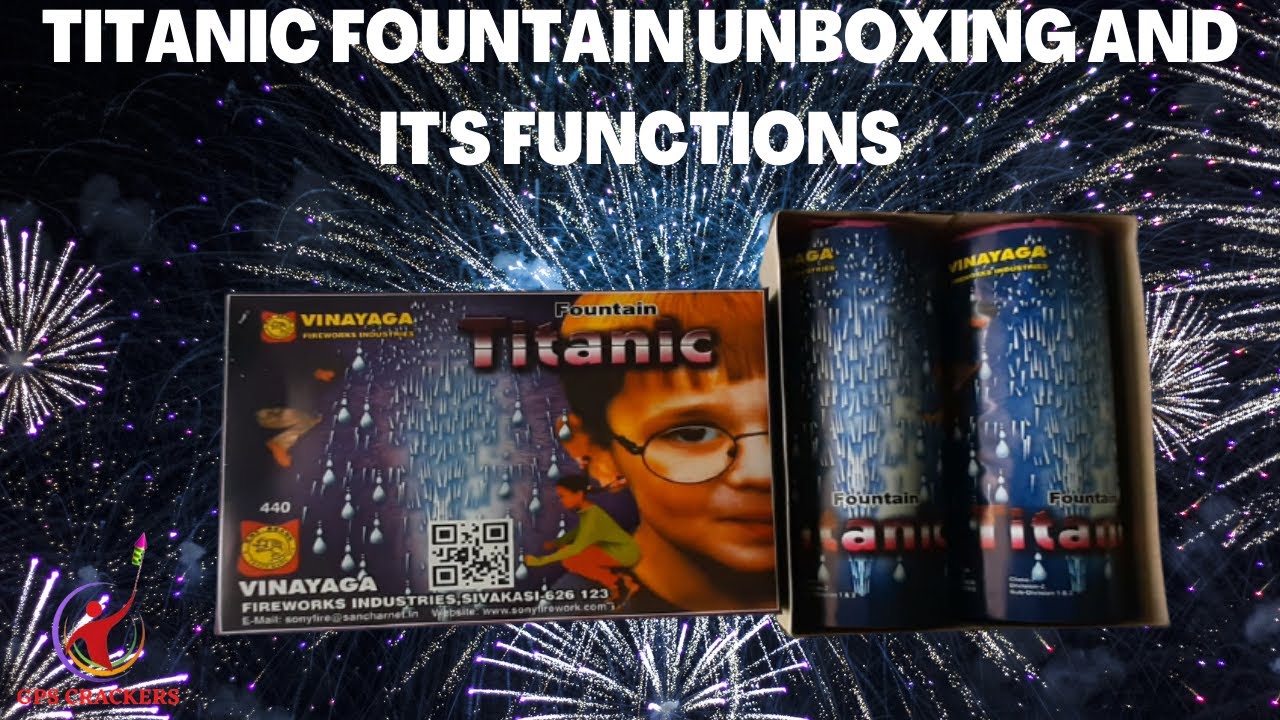 Titanic Fountain Unboxing And Its Functions | SONNY FIREWORKS | GPS ...