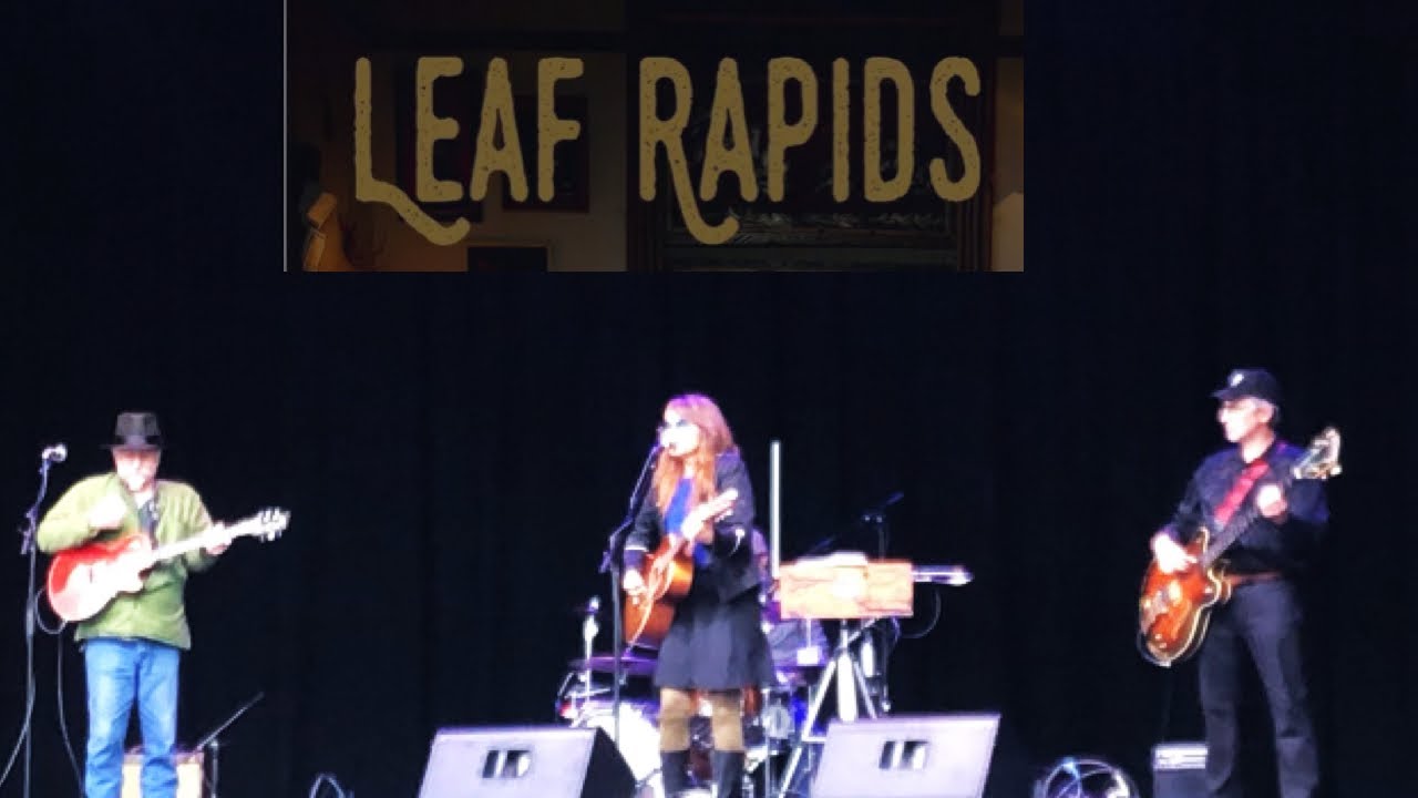 Leaf Rapids - Leavin’ On Your Mind (15/08/24) - YouTube