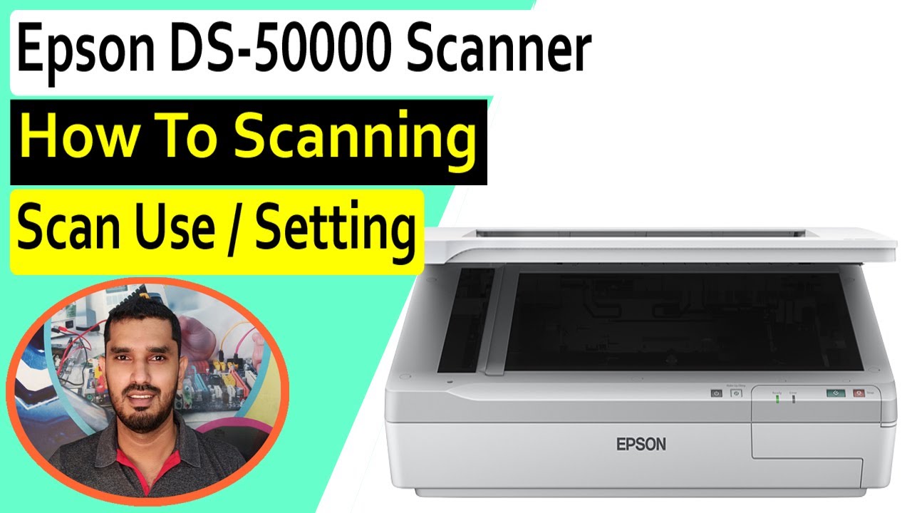 Epson DS-50000 Scanner How To Scan ll How To Scan From Laptop/Computer ...