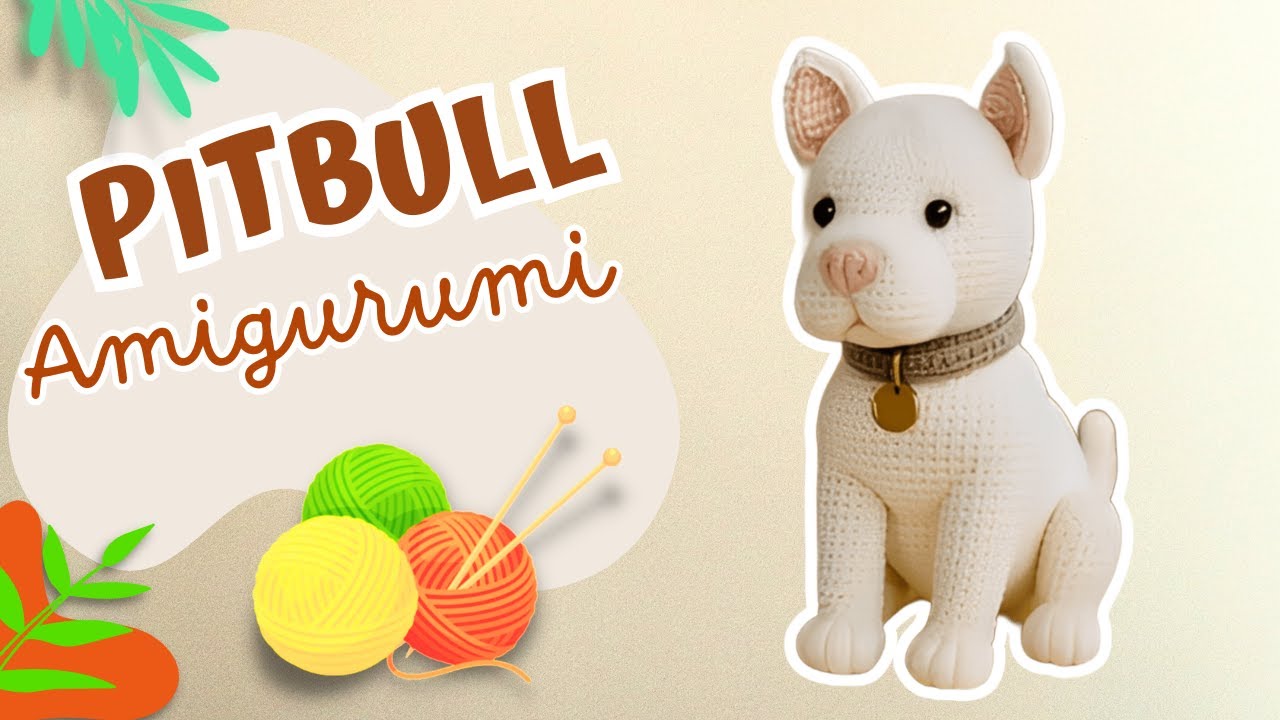 🌟🧶 PITBULL AMIGURUMI | 🐶 CROCHET PITBULL | PERRO | PERRITO | DOG ...