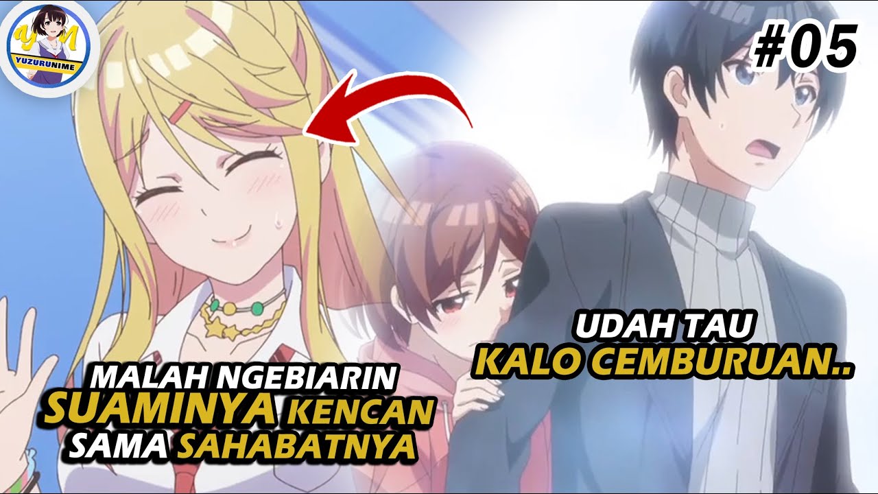 CEMBURUAN TAPI MALAH NGEBOLEHIN PACARAN SAMA SAHABATNYA | Alur Cerita ...