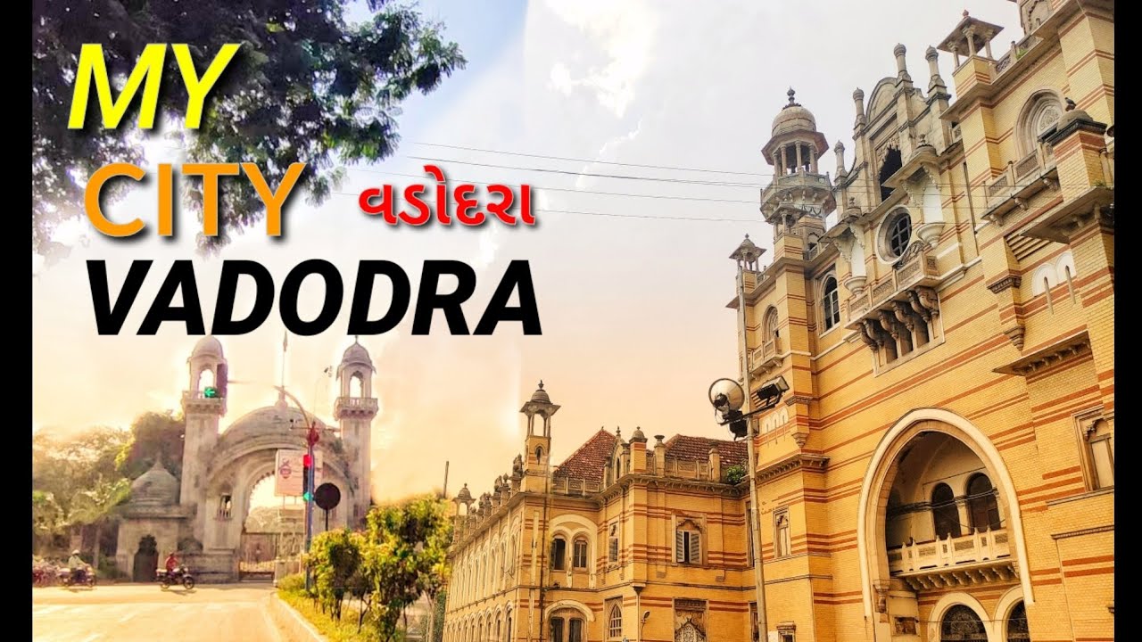 A DAY IN VADODARA CITY | FACTS ABOUT VADODARA | BEST PLACES IN VADODARA ...