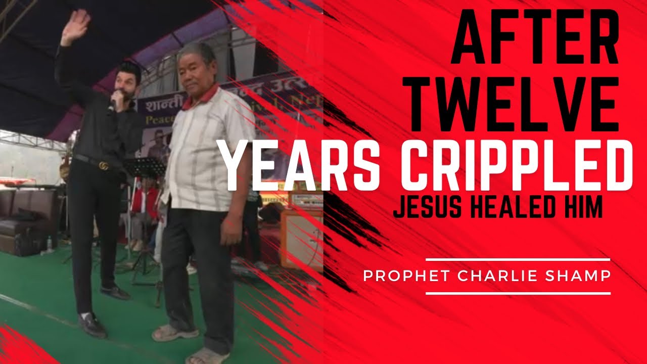 After 12 years crippled Jesus healed him | Prophet Charlie Shamp - YouTube
