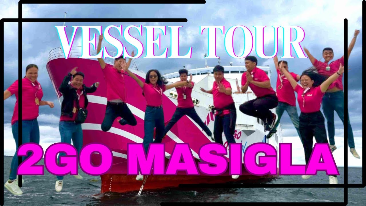 2GO MASIGLA FULL VESSEL TOUR || 2GO TRAVEL || #READY2GOFORYOU ...