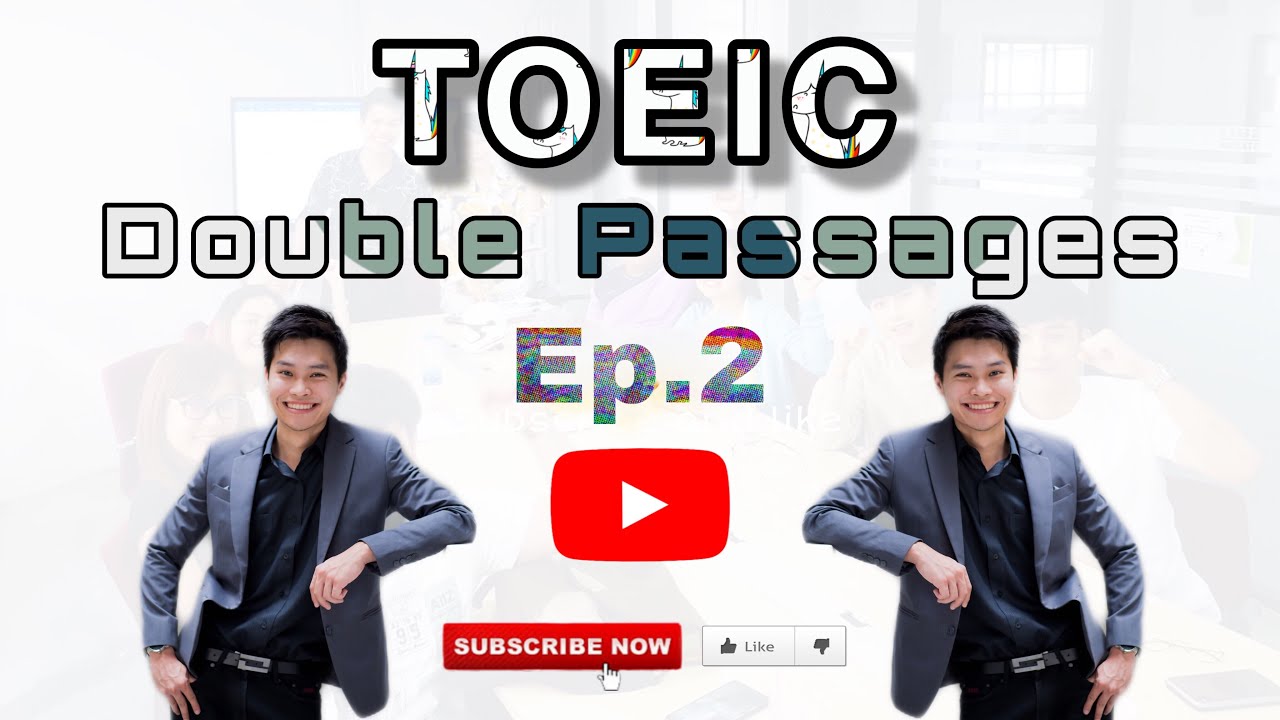 TOEIC Reading Part 7 - เทคนิคทำ Double Passages (2) ติวโทอิค 2019 - YouTube