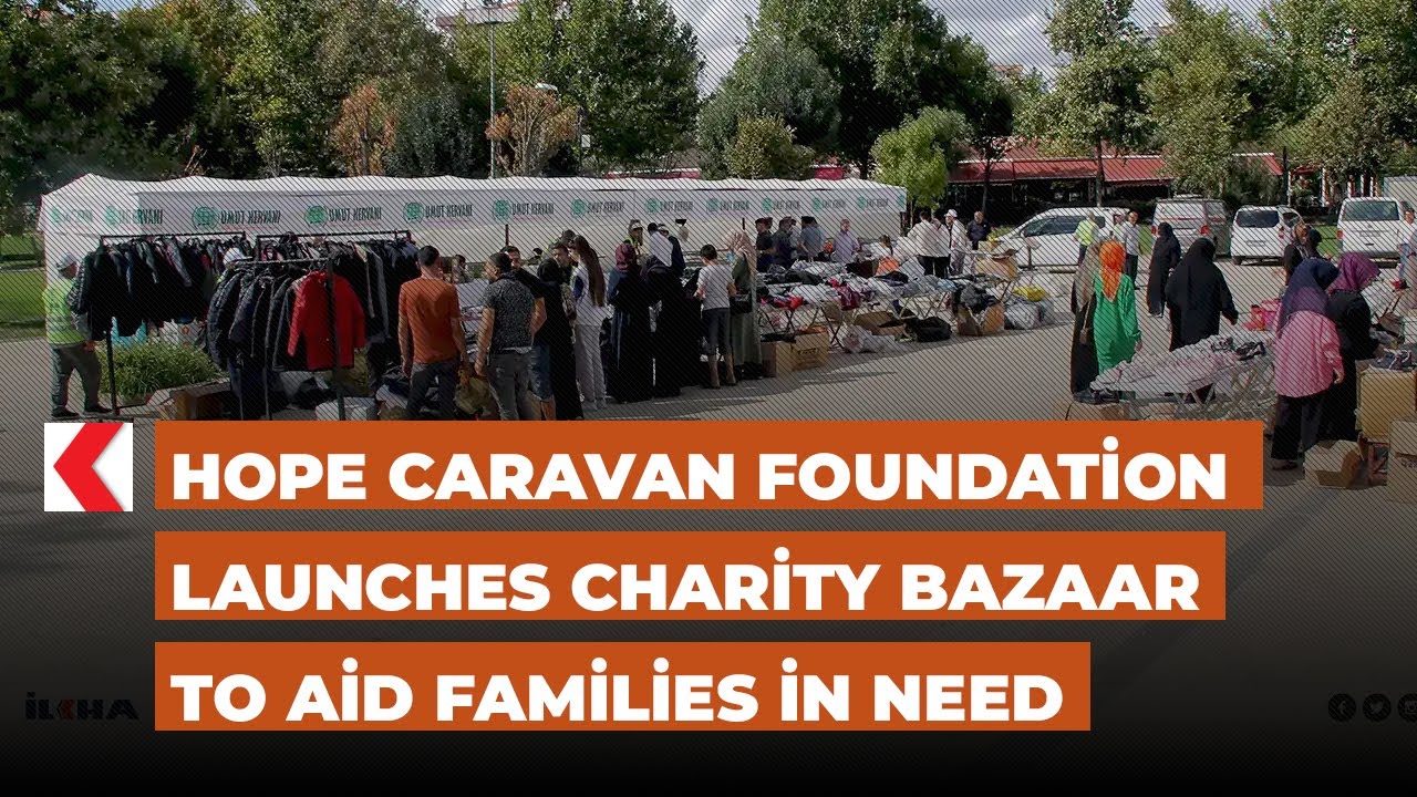 Hope Caravan Foundation launches charity bazaar to aid families in need ...