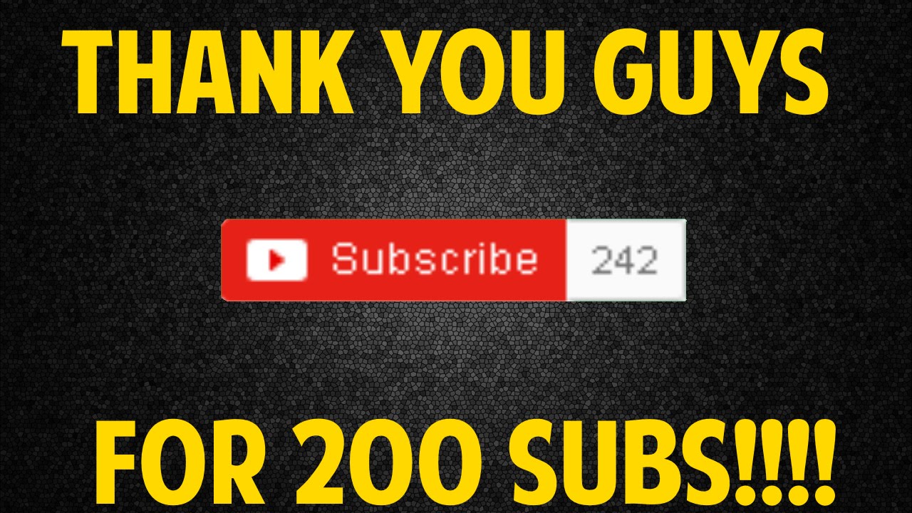 Thank You For 200 Subs! - YouTube
