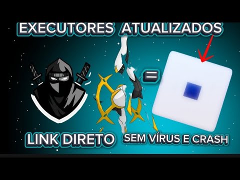 Executores atualizados,Link direto sem vírus, sem crash,sem Risco de ...