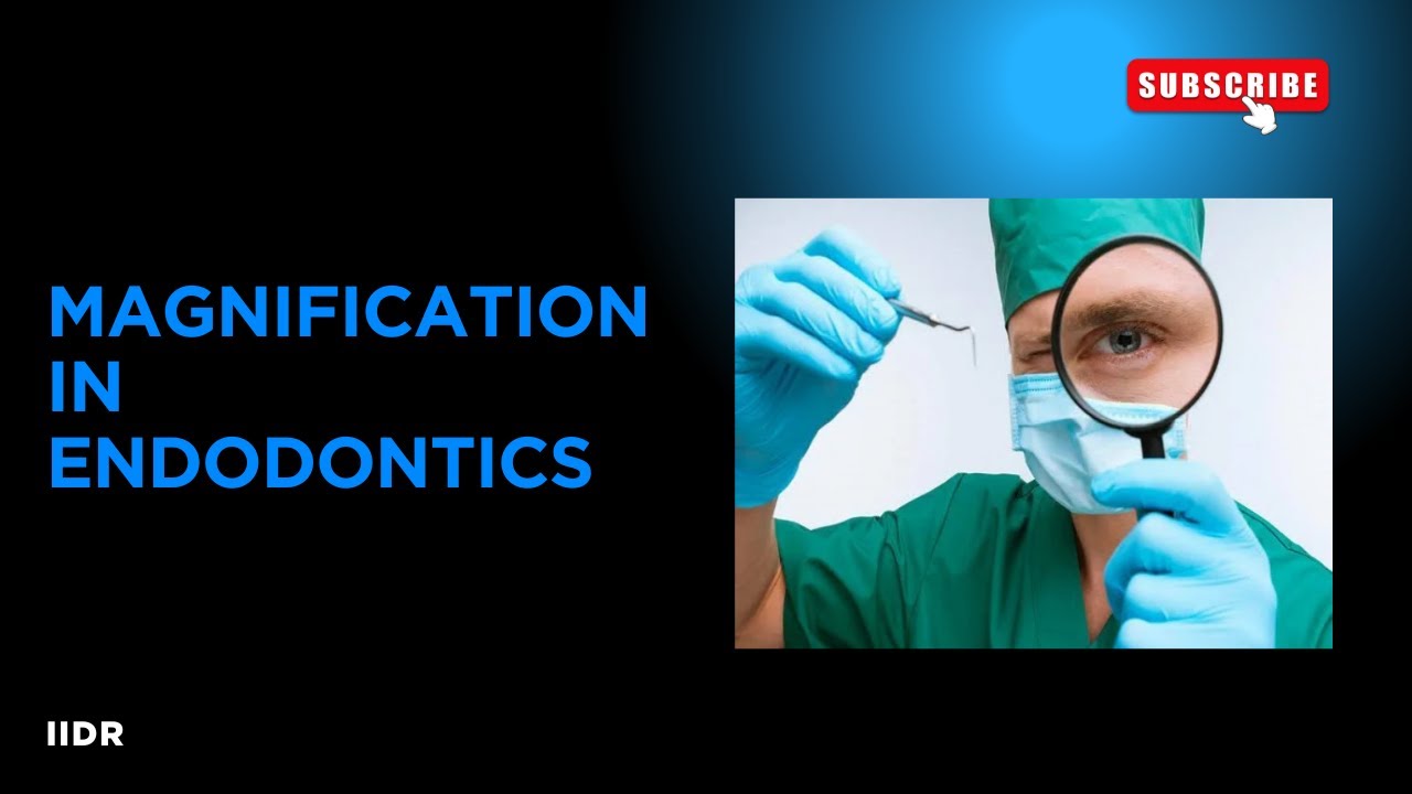 Magnification in Endodontics - Dental News Network
