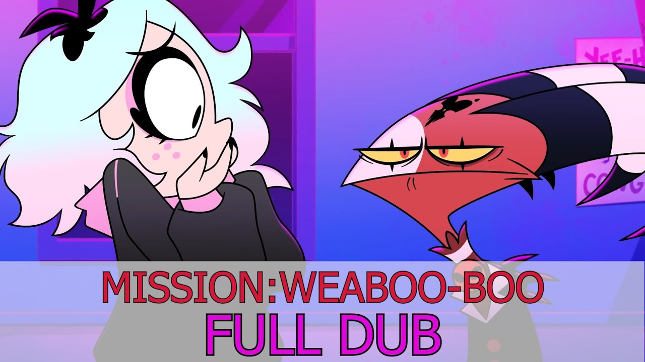 HELLUVA BOSS SHORT DUB | MISSION WEABOO-BOO - YouTube