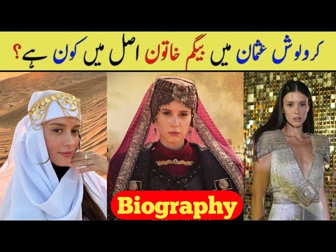 Begum Hatun Biography Real Lifestyle | Season 6 Actors in kurulus osman ...