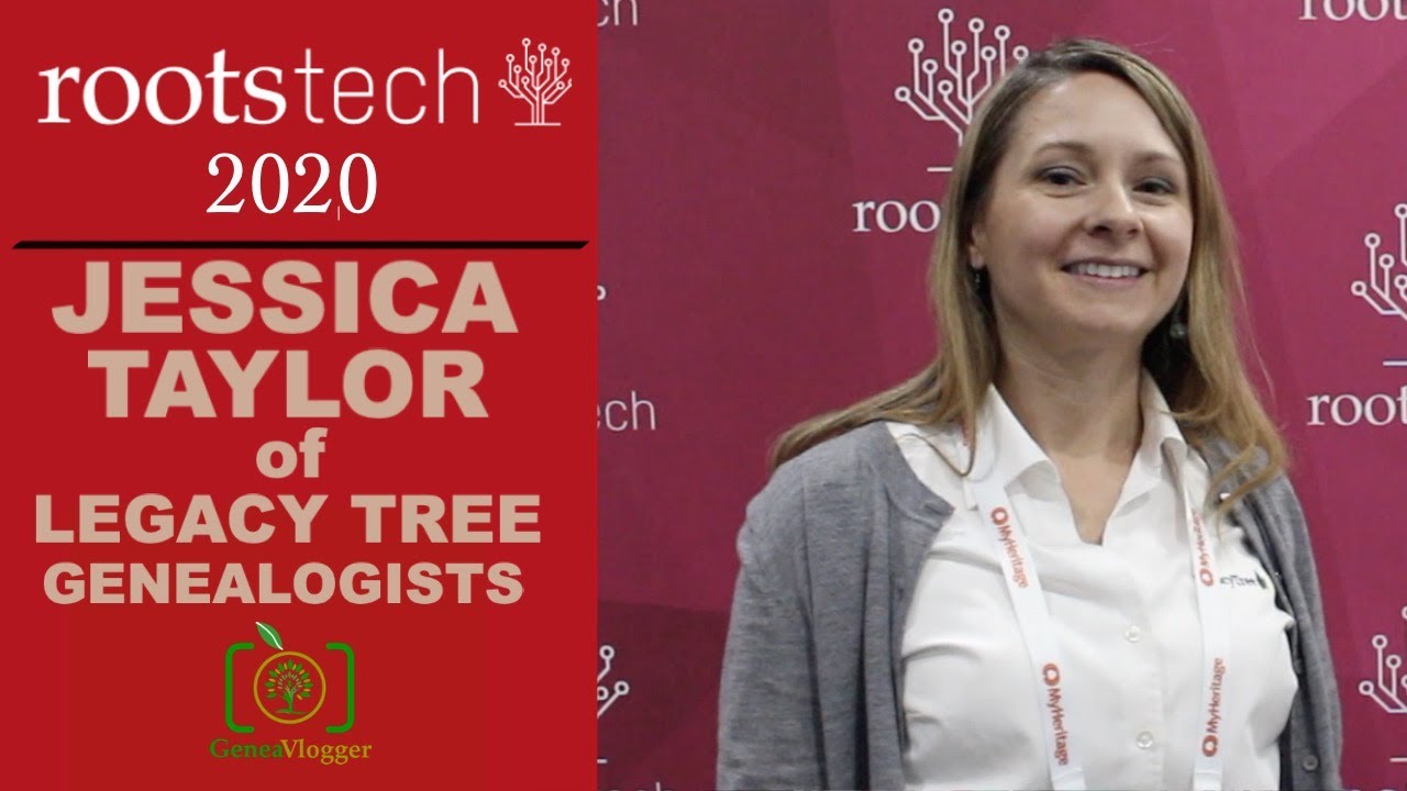 RootsTech 2020 Interviews - Jessica Taylor of Legacy Tree Genealogists ...