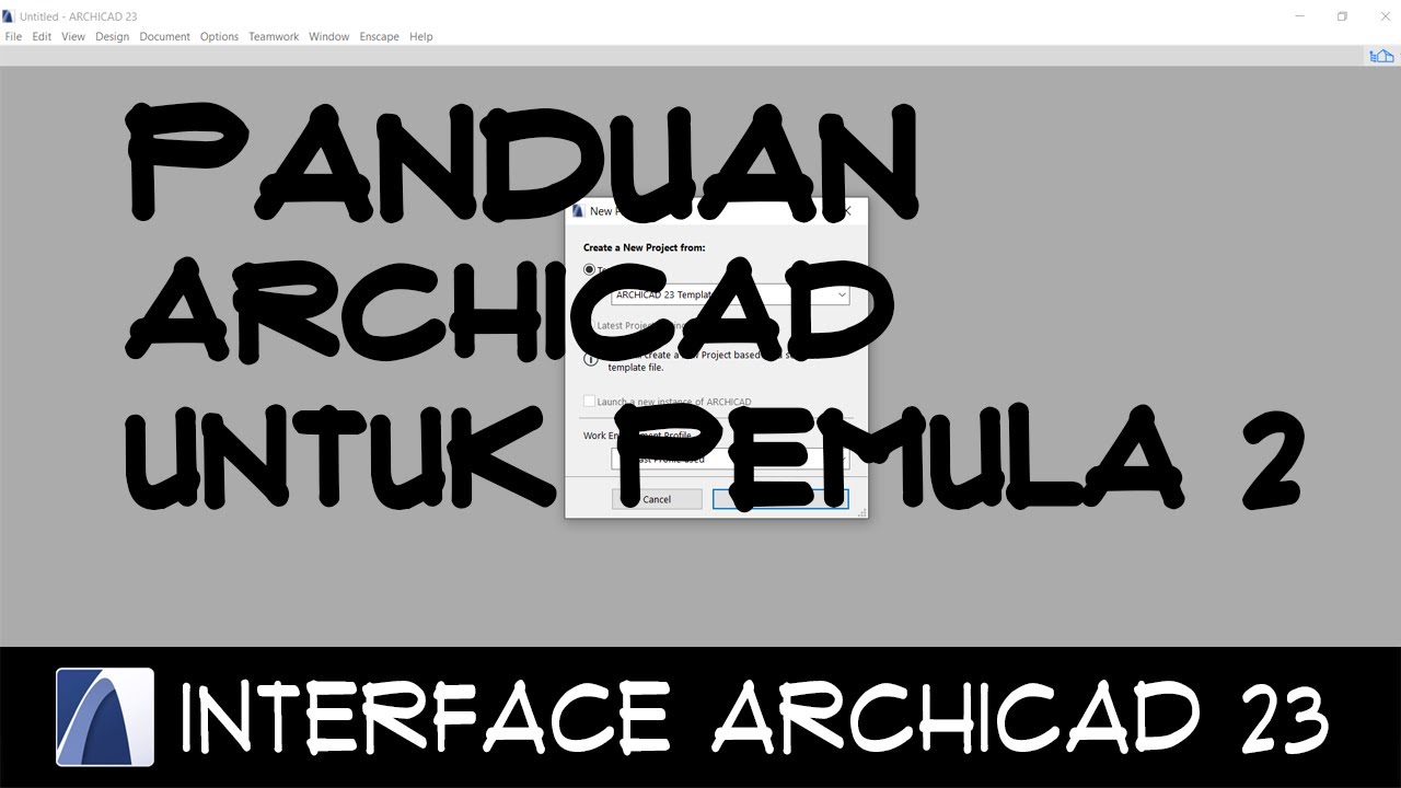 TUTORIAL ARCHICAD 23 - INTERFACE (BAHASA INDONESIA) - YouTube