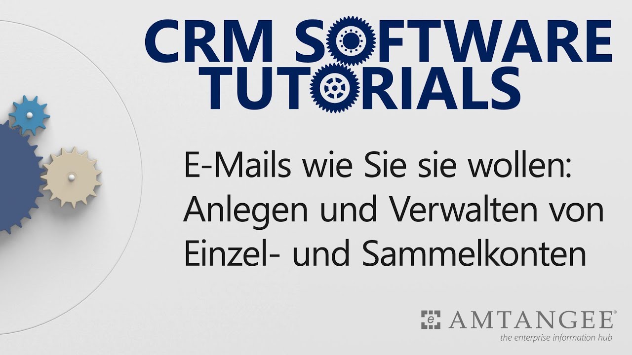 CRM Software Tutorial: Anlegen und Verwalten von einzelnen E-Mail-Konten und Sammelkonten - YouTube