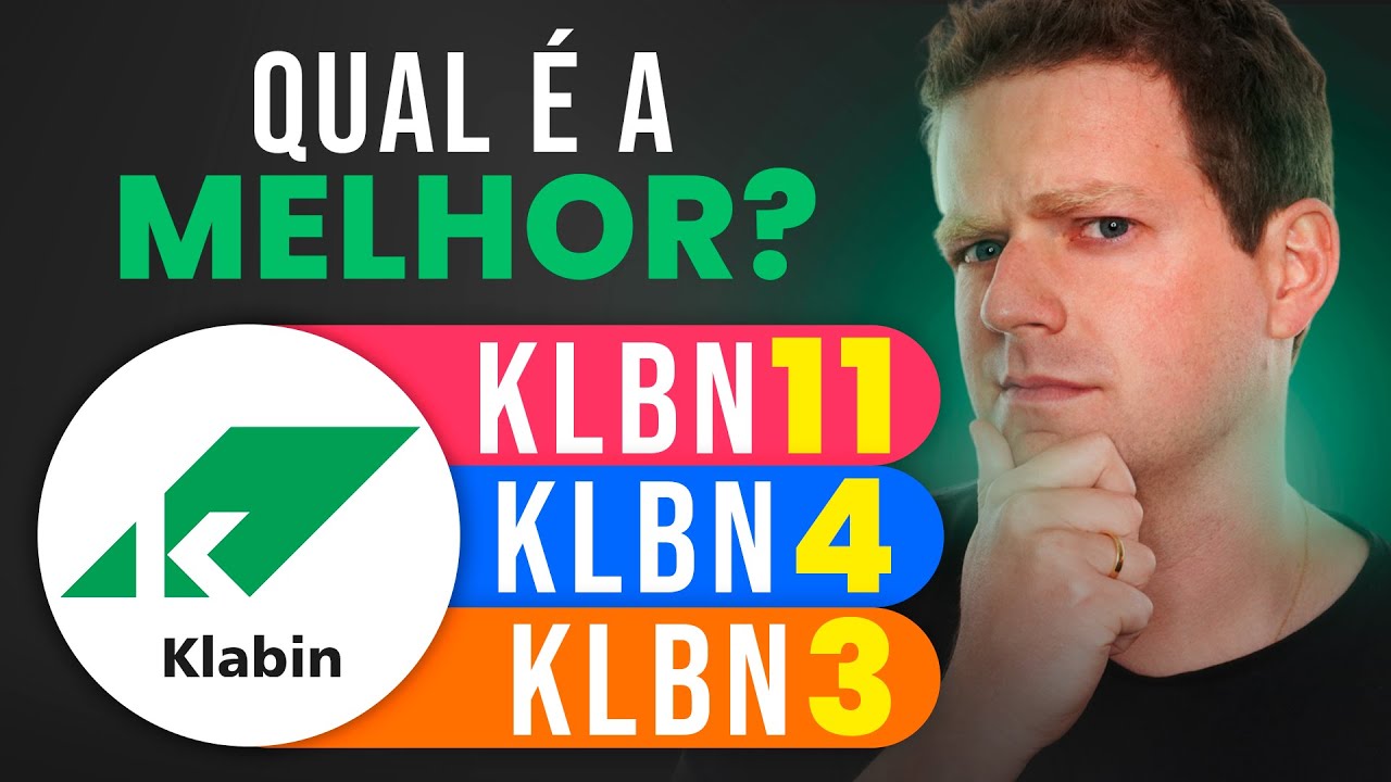 KLBN3 x KLBN4 x KLBN11 - Qual a MELHOR PARA INVESTIR? Qual paga MAIS ...